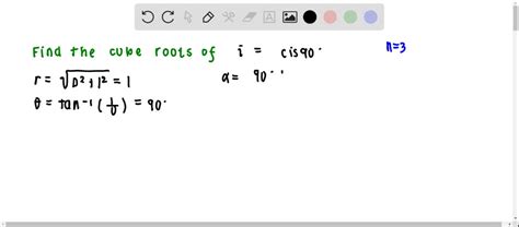 SOLVED Find The Cube Roots Of Each Complex Number Leave The Answers In Trigonometric Form Then