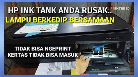 Printer Hp Ink Tank Lampu Berkedip Bersamaan Youtube