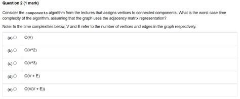 Solved Question 2 1 Mark Consider The Components Algorithm
