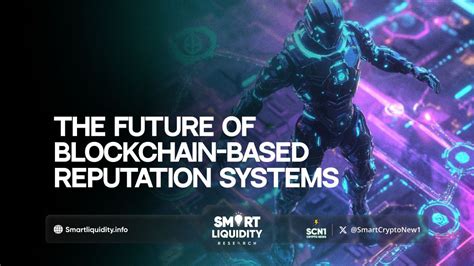 The Future Of Blockchain Based Reputation Systems Smart Liquidity