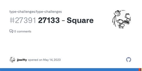 27133 square · issue 27391 · type challenges type challenges · github