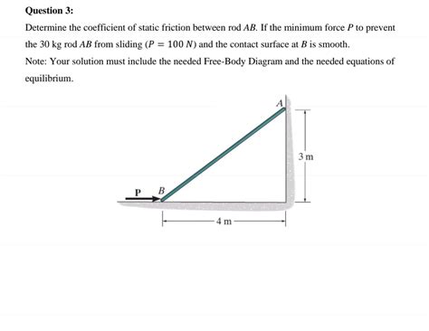 Solved Question Determine The Coefficient Of Static Chegg