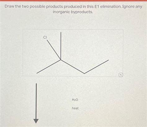 Solved Draw The Two Possible Products Produced In This E1