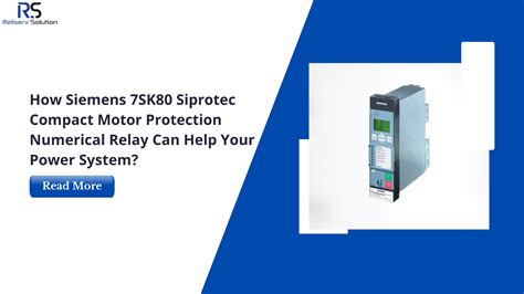 Optimize Power System With Siemens SK Siprotec Compact