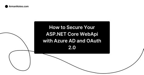 How To Secure Your Asp Net Core Webapi With Azure Ad And Oauth 2 0 Armannotes