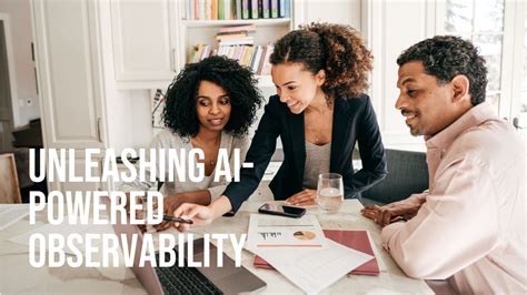 Unleashing Ai Powered Observability Transforming It Operations For Maximum Business Impact