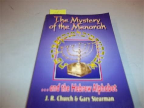 The Mystery Of The Menorah And The Hebrew Alphabet J R Church