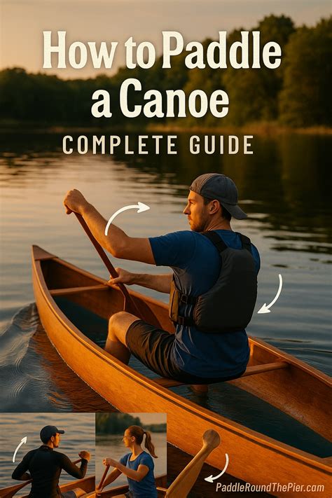 How To Paddle A Canoe Complete 2026 Guide