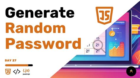 How To Generate Random Password Witrh Javascript Day 27 Youtube