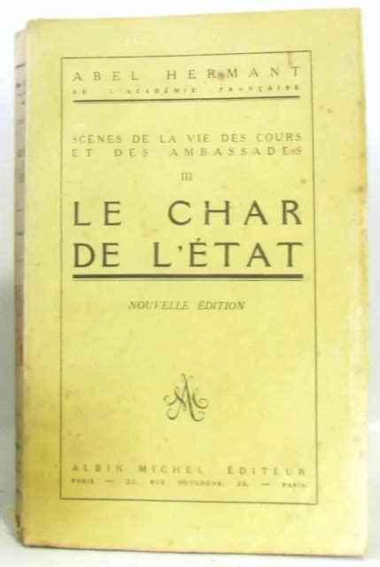 Le Char De Letat Scènes De La Vie Des Cours Et Des Ambassades 3 Hermant Eur 1200