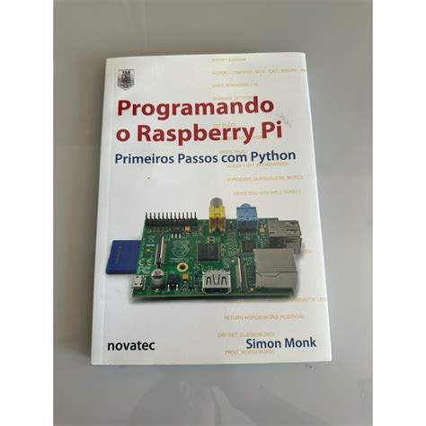 Programando O Raspberry Pi Primeiros Passos Com Python Shopee Brasil