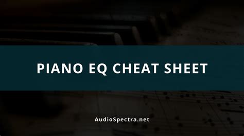 How To EQ Piano Including Cheat Sheet
