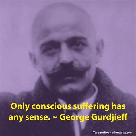 George Gurdjieff Quotes Gurdjieff Quotes George Gurdjieff Awareness