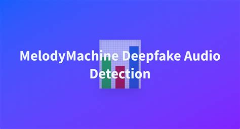MelodyMachine Deepfake Audio Detection A Hugging Face Space By MelodyMachine