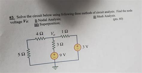 Solved Solve The Circuit Below Using Following Three Chegg