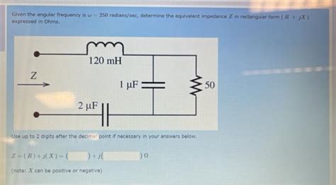 Solved Given The Angular Frequency Is W Radians Sec Chegg