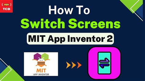 Switch Screens In MIT App Inventor 2 | Tutorial | The Coding Bus - YouTube