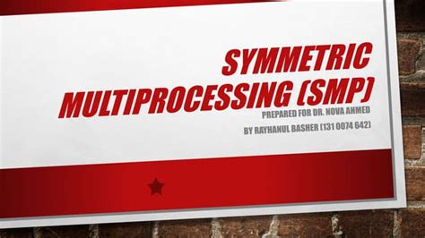 Symmetric Multiprocessing Smp Pptx