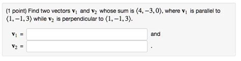 Solved Point Find Two Vectors V1 And Vz Whose Sum Is 4 30 Where