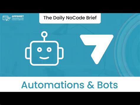 Automate Your Appsheet App With Automations And Bots Tutorial The