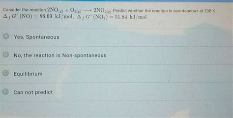 Consider The Reaction 2no G O2 E 2no2 Predict Whether The