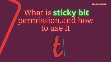 What Is Sticky Bit Permission And How To Use It Trend Oceans