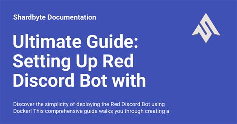 Ultimate Guide Setting Up Red Discord Bot With Docker For Seamless