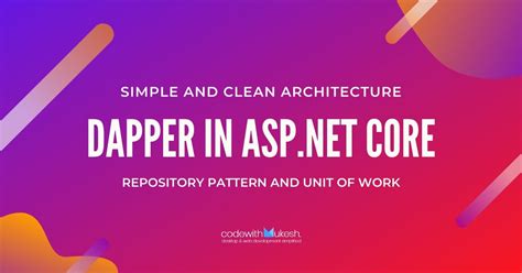 Dapper In Aspnet Core With Repository Pattern Dotnetcore