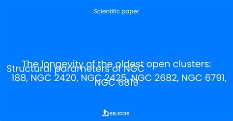 Scientific Research The Longevity Of The Oldest Open Clusters Structural Parameters Of Ngc