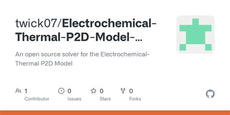 github twick07 electrochemical thermal p2d model iterative solver an