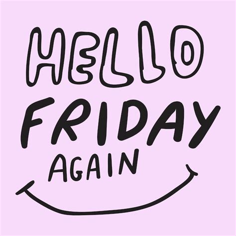 Hello Friday Design Vectors And Illustrations For Free Download Freepik