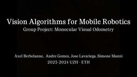 Vision Algorithms For Mobile Robotics Project 2023 2024 Monocular Visual Odometry Pipeline