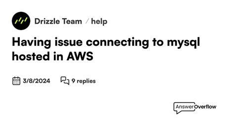 Having Issue Connecting To Mysql Hosted In Aws Drizzle Team