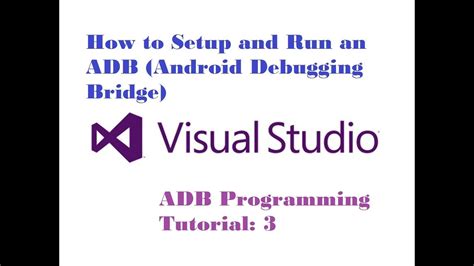 How To Setup And Run An ADB Android Debugging Bridge ADB Programming Tutorial YouTube