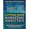 Cutting Edge Marketing Analytics Real World Cases And Data Sets For Hands On Learning FT Press