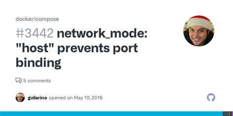network mode host prevents port binding · issue 3442 · docker compose · github