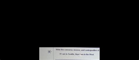 [answered] K Write The Converse Inverse And Contrapositive Of If I Am Kunduz