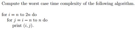 solved compute the worst case time complexity of the