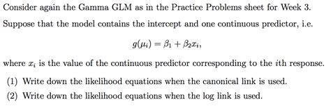 Consider Again The Gamma Glm As In The Practice