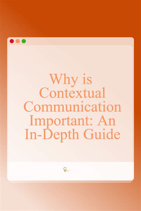 Why Is Contextual Communication Important Ultimate Guide