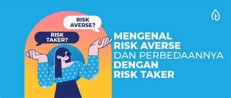 Mengenal Risk Averse Dan Perbedaannya Dengan Risk Taker