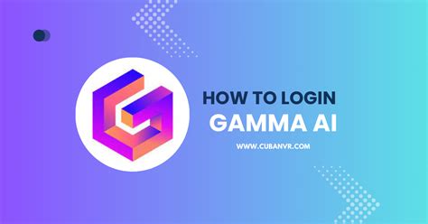 Gamma Ai Login How To Login Gamma Ai Cuban Vr