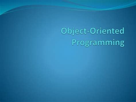 Object Oriented Programming Ppt