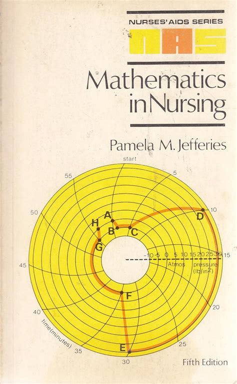 Mathematics In Nursing Nurses Aids S Jefferies Pamela M Fream William C Books