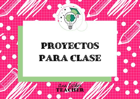 ideas de proyectos para tus clases