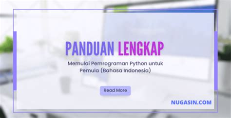 Panduan Lengkap Memulai Pemrograman Python Untuk Pemula Bahasa