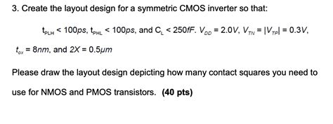 Solved 3 Create The Layout Design For A Symmetric Cmos