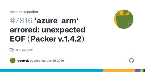 Azure Arm Errored Unexpected Eof Packer V142 · Issue 7816