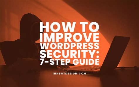 How To Improve WordPress Security Step Guide