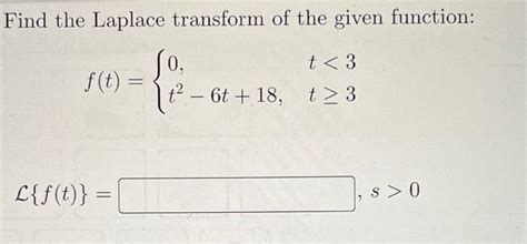 Solved Find The Laplace Transform Of The Given Function Chegg